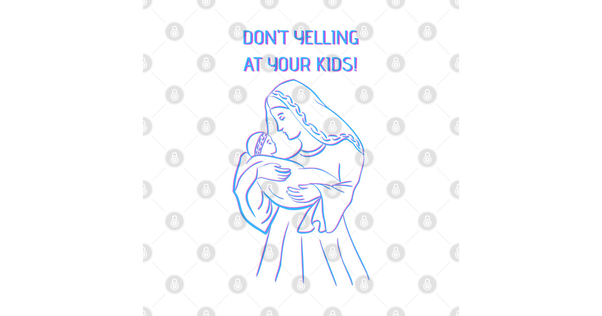 don't yelling at your kids - maria - Merry - T-Shirt | TeePublic