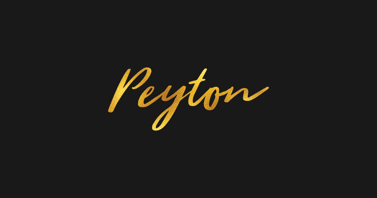 Peyton Name Hand Lettering in Faux Gold Letters - Peyton - T-Shirt ...