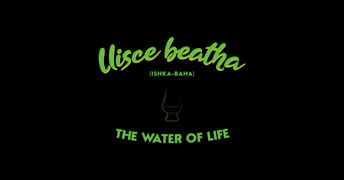 Uisce beatha - The Water of Life - Uisce Beatha - Sticker | TeePublic