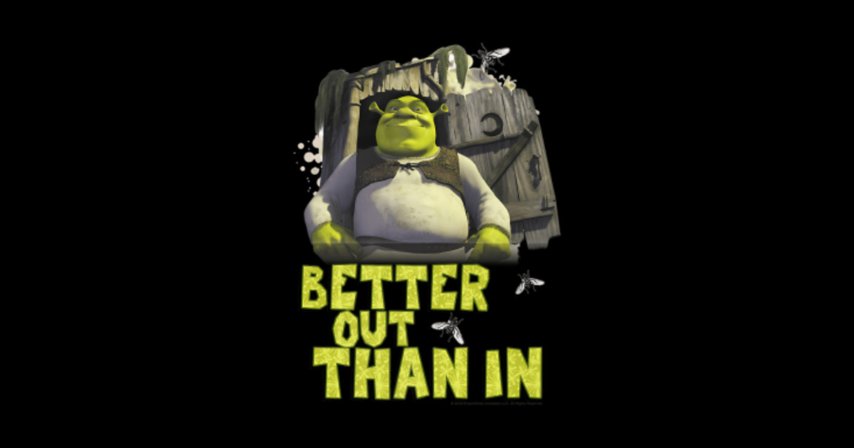 Shrek Outhouse Better Out Than In Quote - Shrek Outhouse Better Out ...