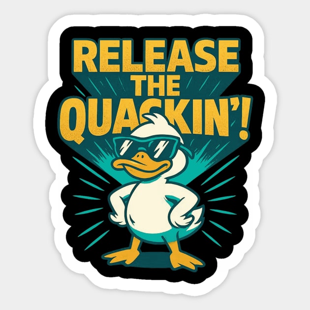 Release the Quackin Duck Cartoon with Sunglasses - Duck - Sticker ...