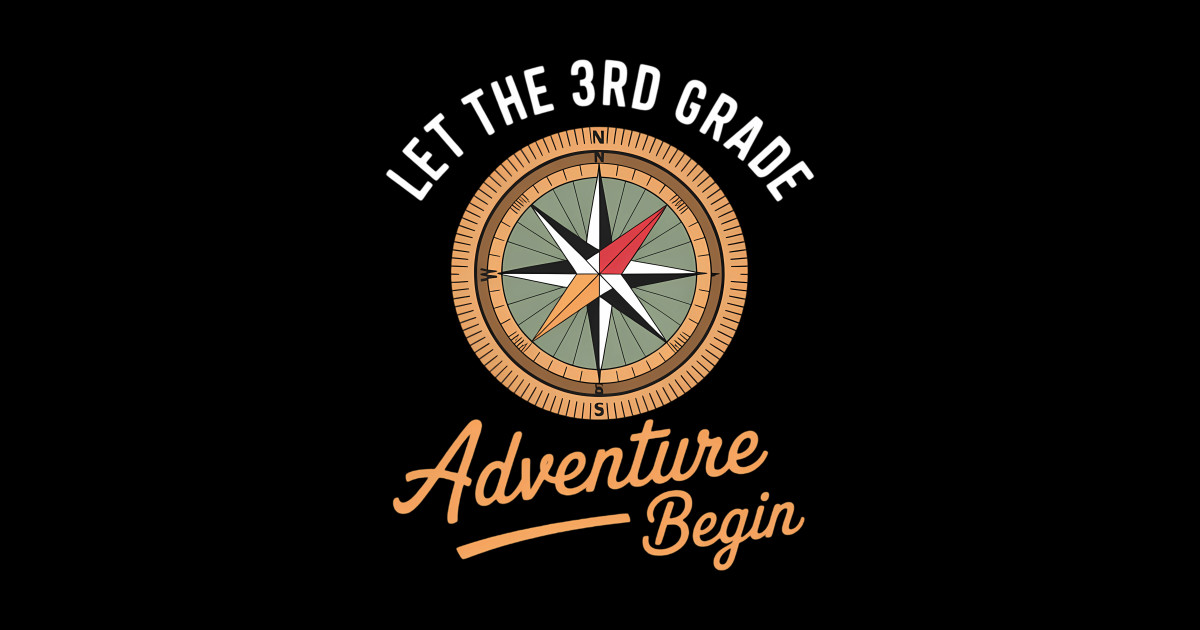 Let The 3Rd Grade Adventure Begin Back To School Teacher - School ...
