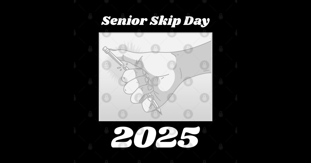 Senior Skip Day 2025 - Senior Skip Day - Sticker | TeePublic