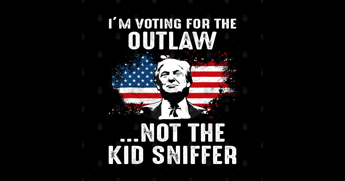 I'm Voting For The Outlaw Not The Kid Sniffer - Outlaw - Sticker ...