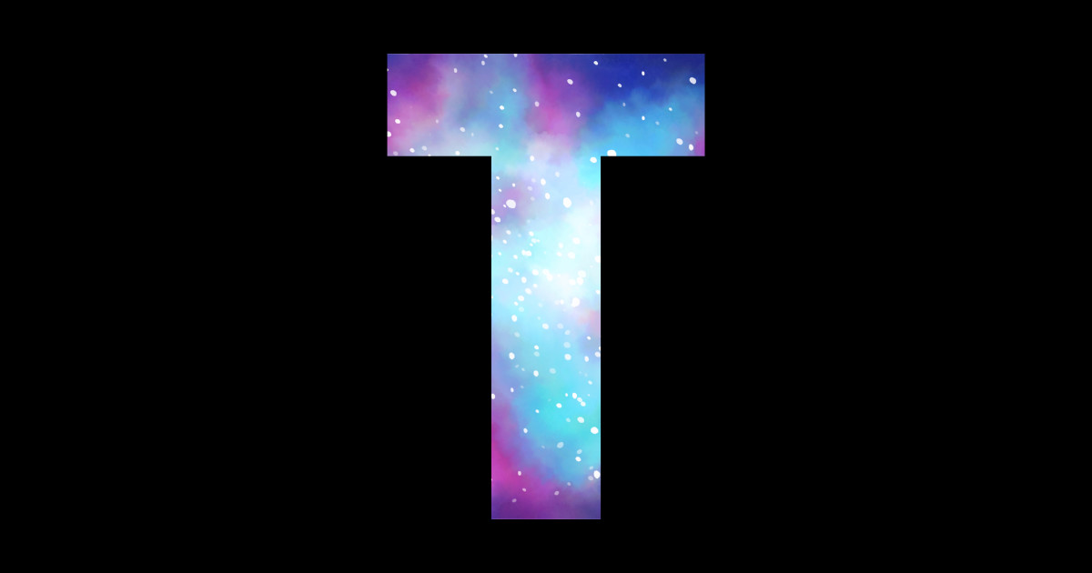 Letter T galaxy - Letter - Sticker | TeePublic
