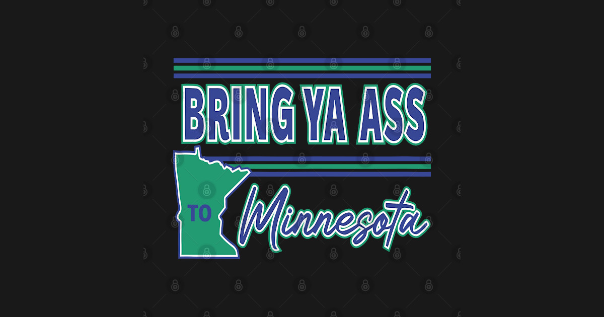 Bring Ya Ass Funny Meme Humor - Bring Ya Ass - T-Shirt | TeePublic