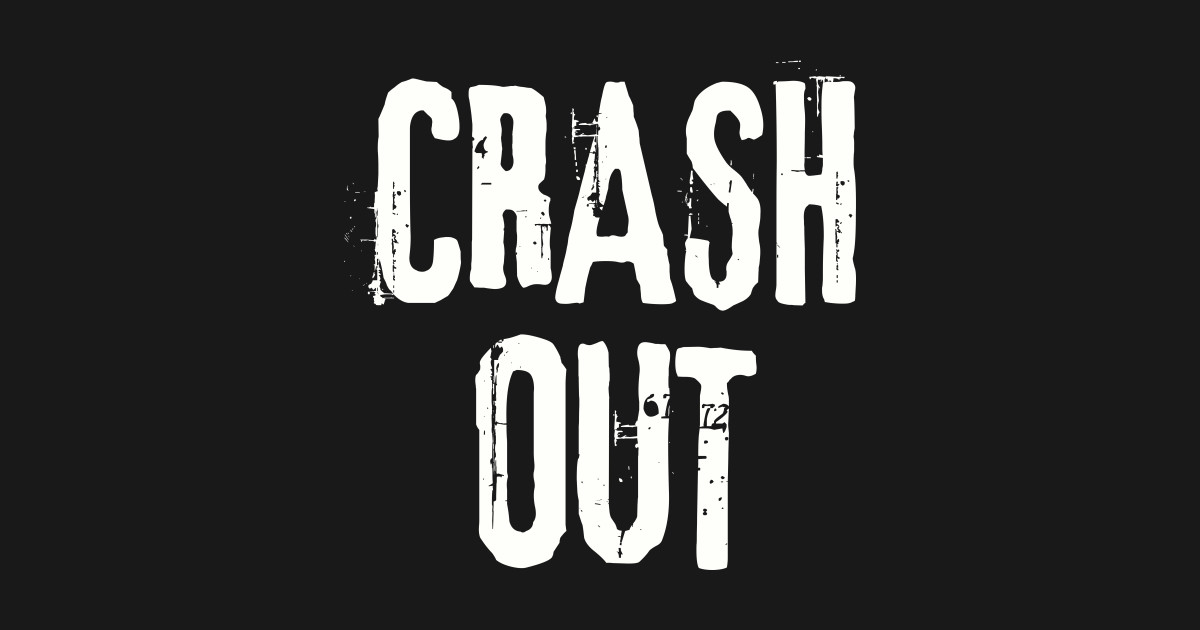 Crash Out - Viral Gen Z Slang Distressed Grunge Quote - Crash Out - T ...
