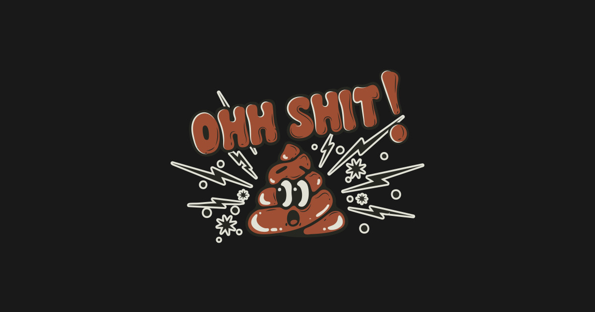 oh shit poop art - Poop - T-Shirt | TeePublic