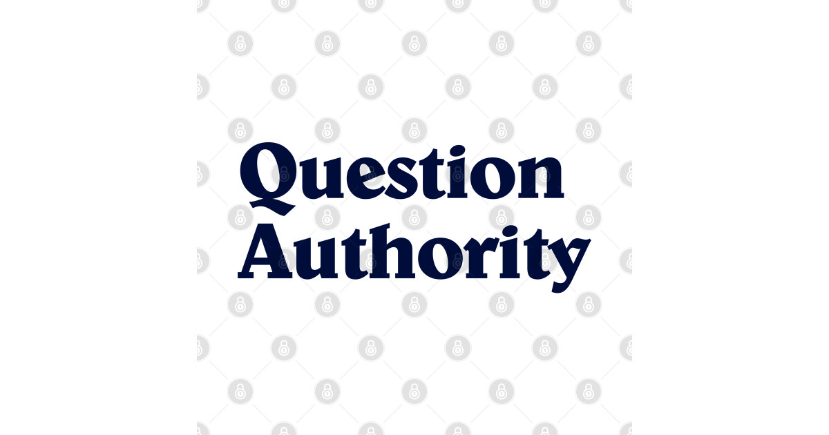 Question Authority | Retro Style - Question Authority - T-Shirt | TeePublic