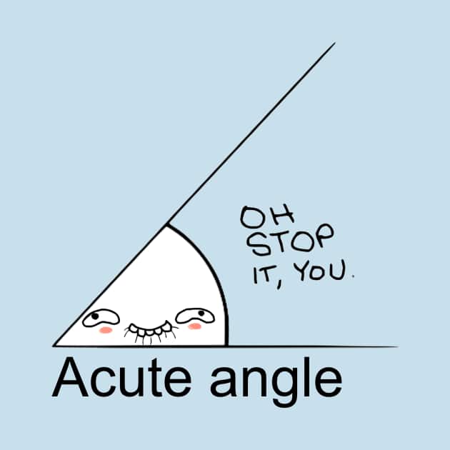 Acute Angle - Cute - T-Shirt | TeePublic