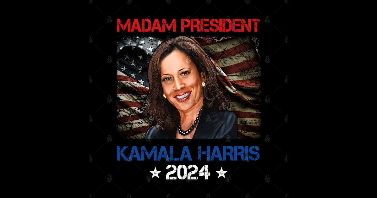 Kamala Harris 2024 Madam President Kamala 47 Democrat - Kamala Harris ...