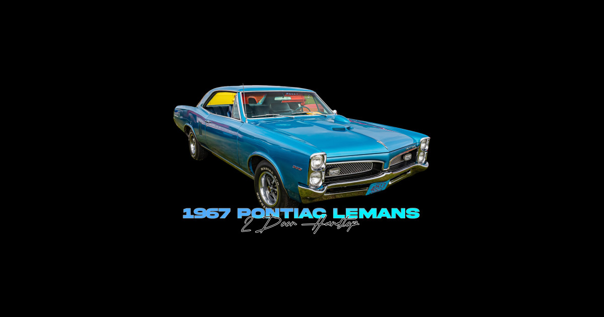 1967 Pontiac LeMans 2 Door Hardtop - 1967 Pontiac Lemans - Posters and ...