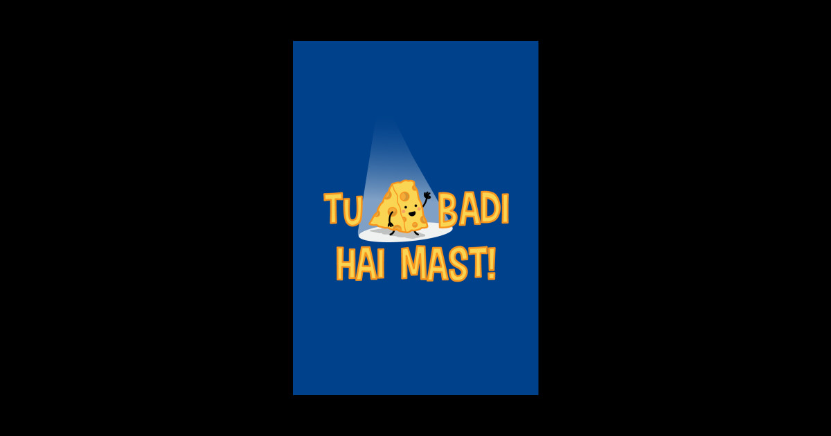 Tu Cheese Badi Hai Mast - Bollywood - Sticker | TeePublic