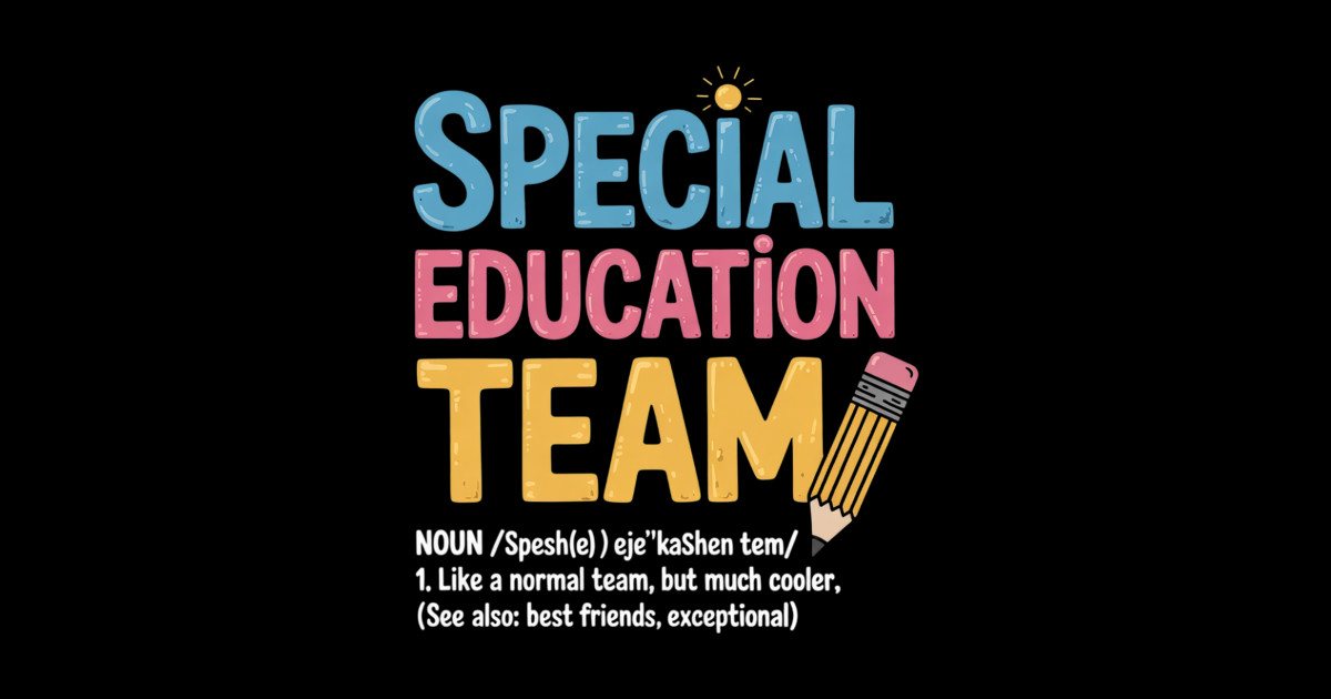 Special Education Team Definition Ed Team Crew Teacher - Special ...