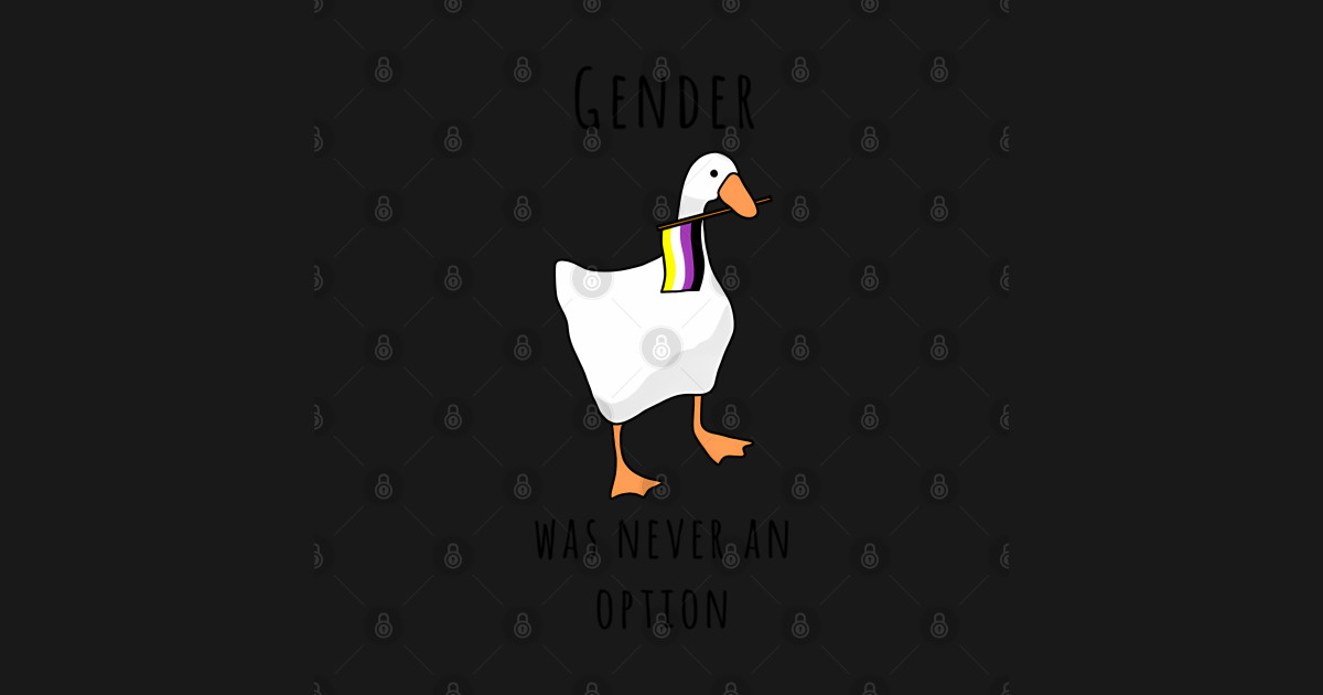 Untitled Goose Game Gender Non-Binary Version - Meme Goose Game - T ...