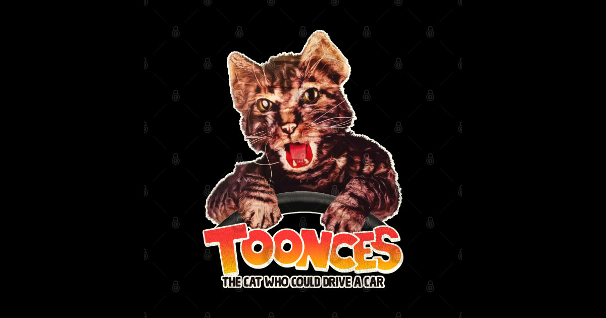 TOONCES - The Cat Who Could Drive a Car - Toonces - Sticker | TeePublic