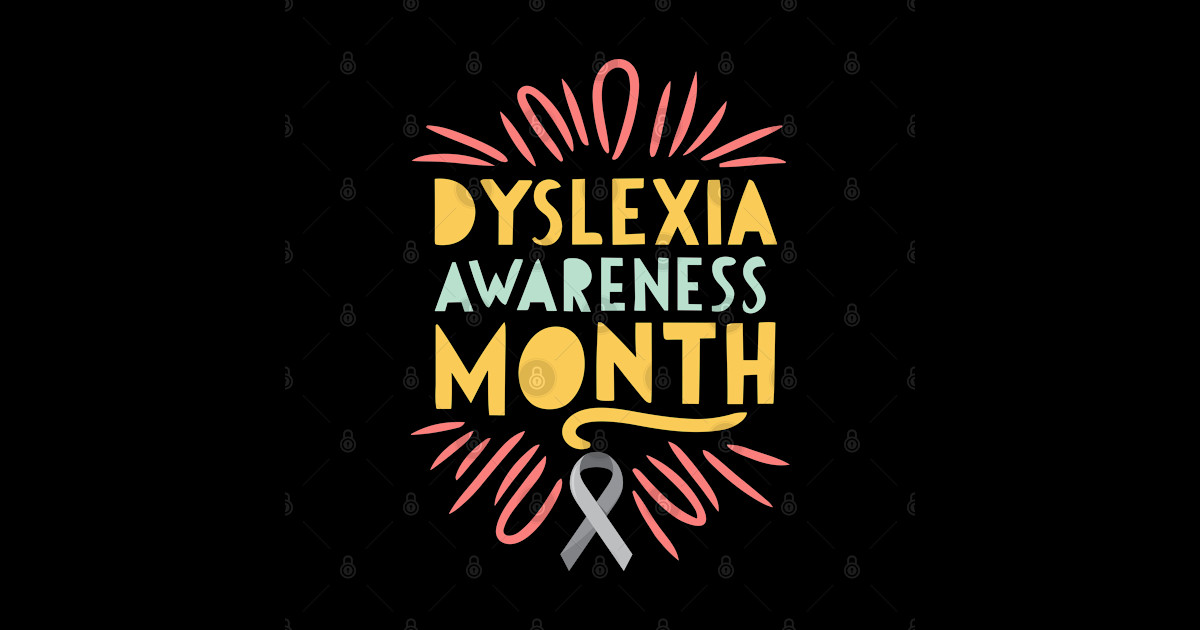 Dyslexia Awareness Month – October - Dyslexia Awareness - Posters and ...