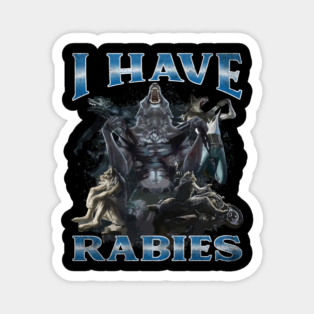 I Have Rabies Funny Cringe Werewolf Wolf Meme - I Have Rabies Funny ...
