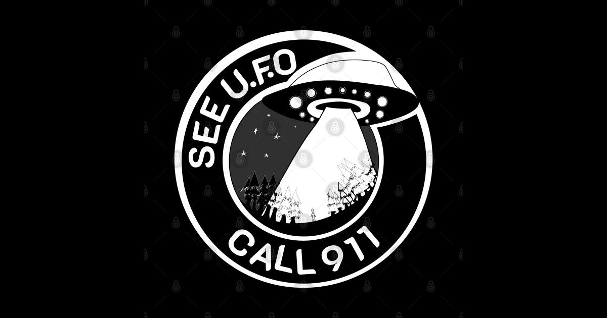 SEE UFO CALL 911 - Ufo - Sticker | TeePublic