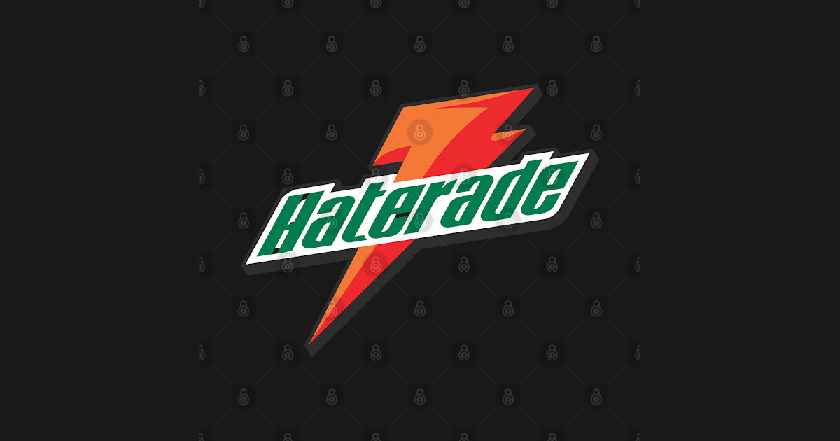 HATERADE x Gatorade Funny Logo - Haterade - T-Shirt | TeePublic