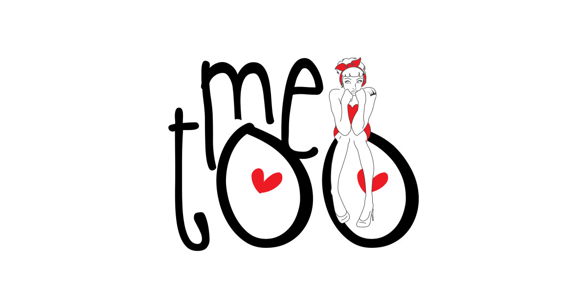 Me Too - Me Too - T-Shirt | TeePublic