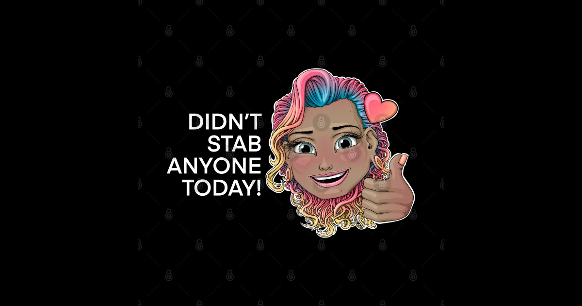 Didn't stab anyone today! Reva Prisma thump up emoji (white text ...