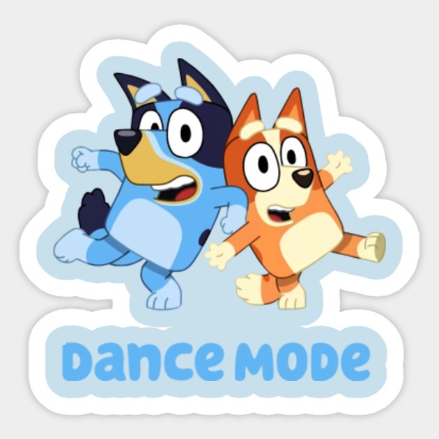 Dance Mode Bluey And Bingo - Bluey - Sticker Designed & Sold By Oleh ...