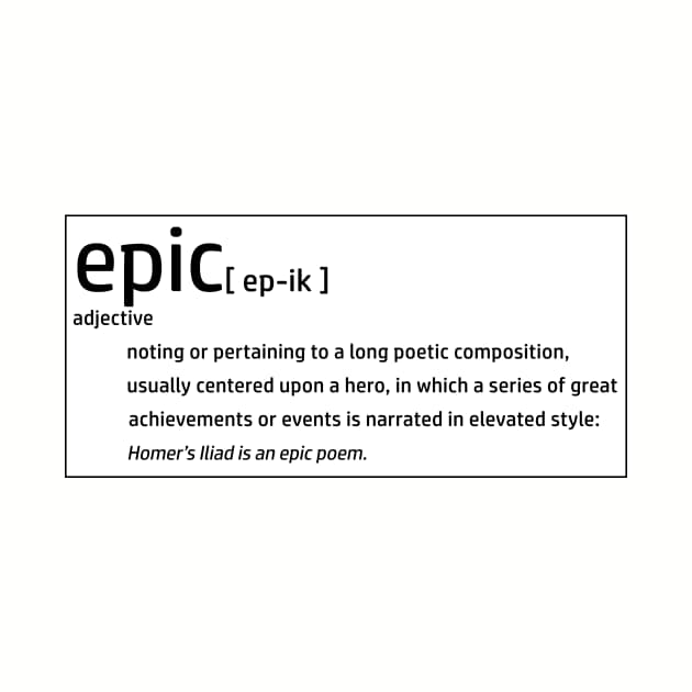 Epic Definition - Poetic Poetry Fantasy Adventure Imagination - Epic ...