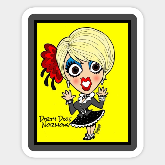 Dirty Dixie Normous - Dirty Dixie - Sticker | TeePublic