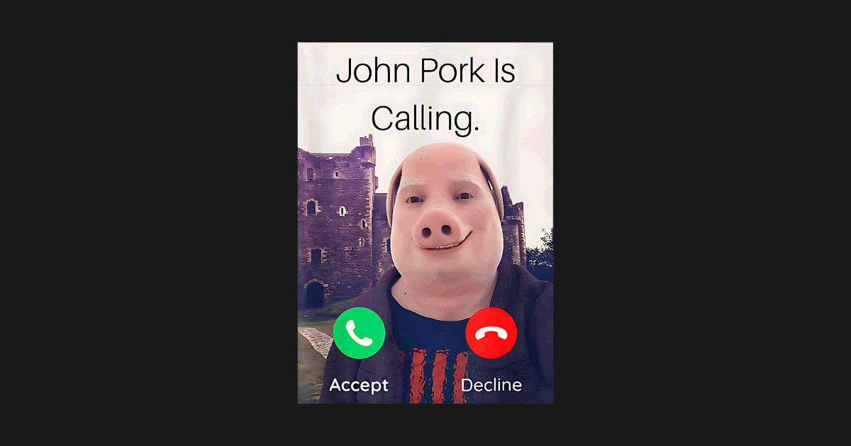 John Pork is calling Funny Brainrot - John Pork - T-Shirt | TeePublic