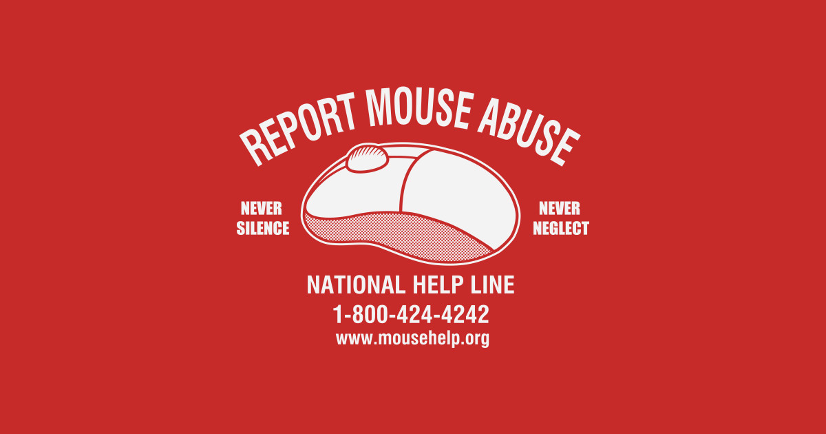 Stop Mouse Abuse - Quote - T-Shirt | TeePublic