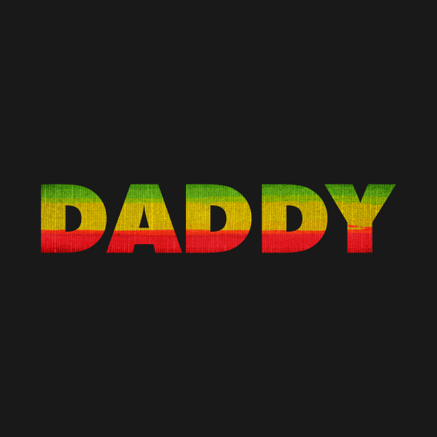 Daddy, Father, Rasta, Reggae Dad, Jamaica - Fathers Gift - T-Shirt ...