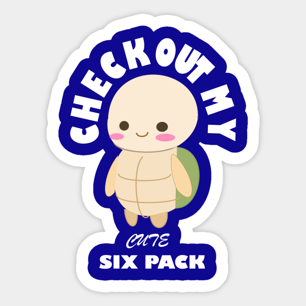 check out my six pack turtle cute t-shirt - Six Pack - Sticker | TeePublic