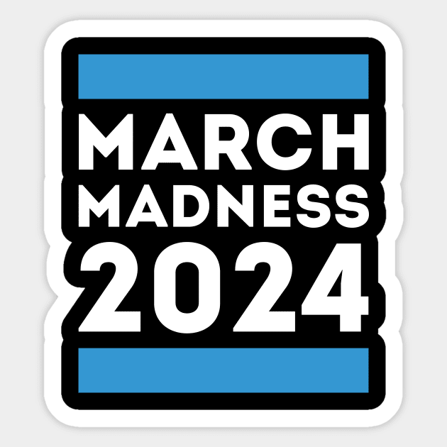 March Madness 2024 - March Madness 2023 - Sticker | TeePublic