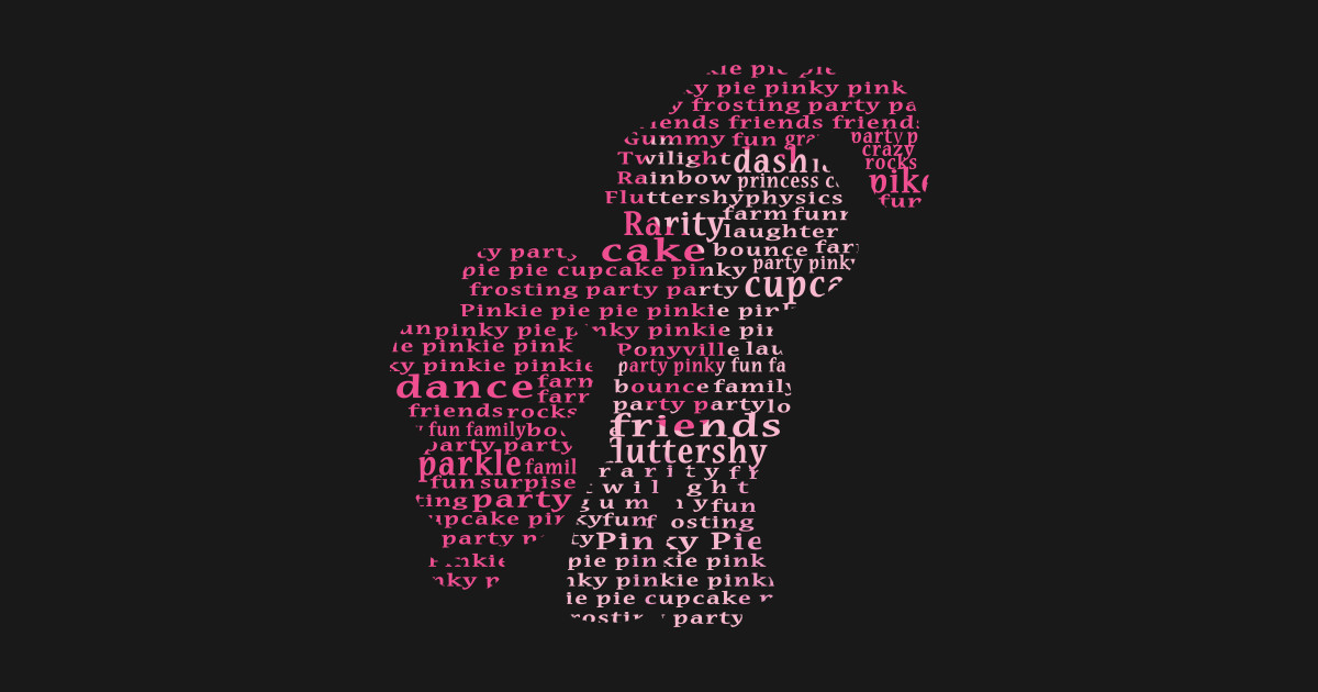 My Little Pony - Pinkie Pie Typography - Text - T-Shirt | TeePublic