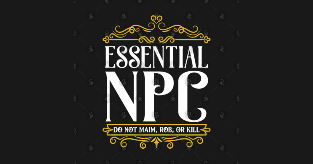 Essential NPC Non-Playable Character Gaming - Essential Npc - T-Shirt ...