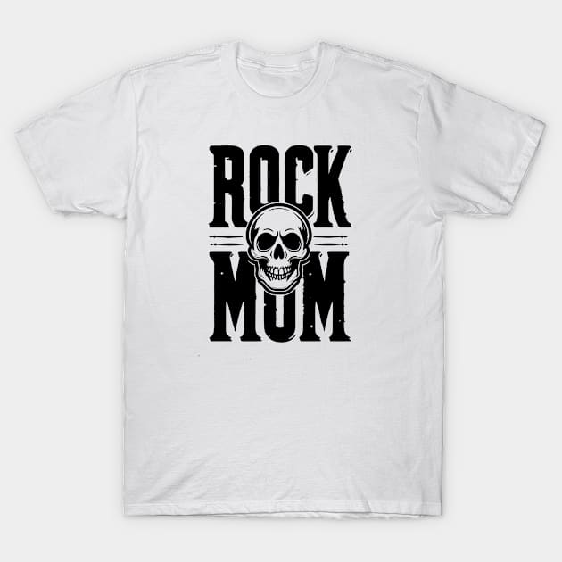 rocker mother, classic style, skull - Rocker Mom - T-Shirt | TeePublic