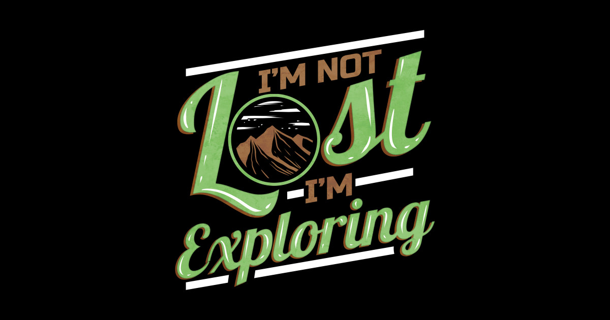 Logo I'm Not Lost I'm Exploring On Camping - Campfire - Sticker | TeePublic
