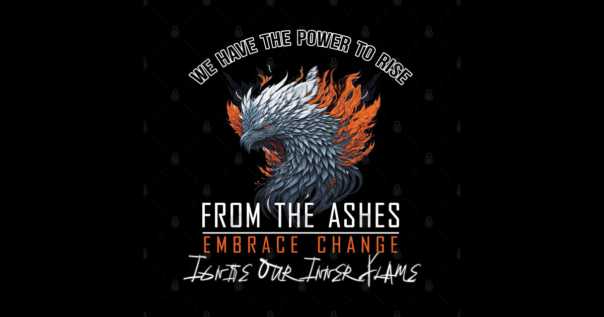 Phoenix Embrace Change - Power - Sticker | TeePublic