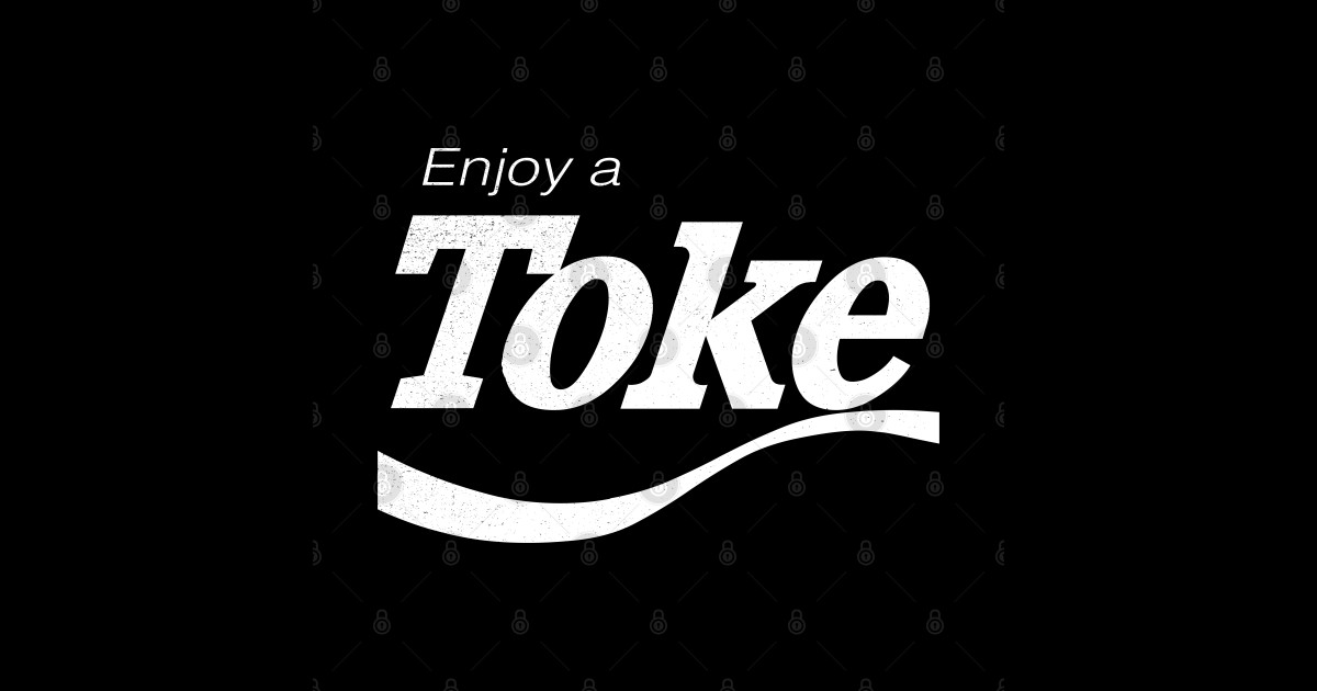 Enjoy A Toke Weed Smokers - Weed - Sticker | TeePublic