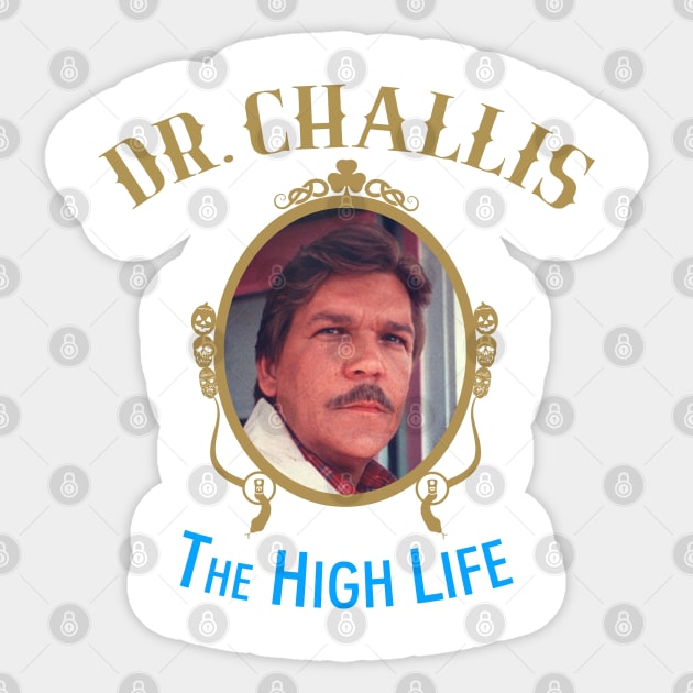 Dr Challis The High Life - Halloween 3 - Sticker | TeePublic