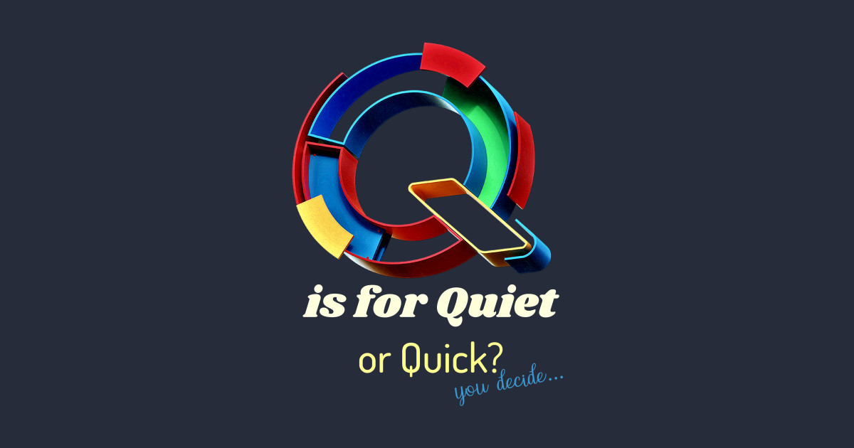 Graphic Q is for Quiet... or is it Quick... You decide. V2 - Graphic Q ...