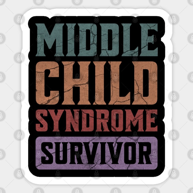 Middle Child Syndrome Survivor - Funny Middle Children Matter Sibling ...