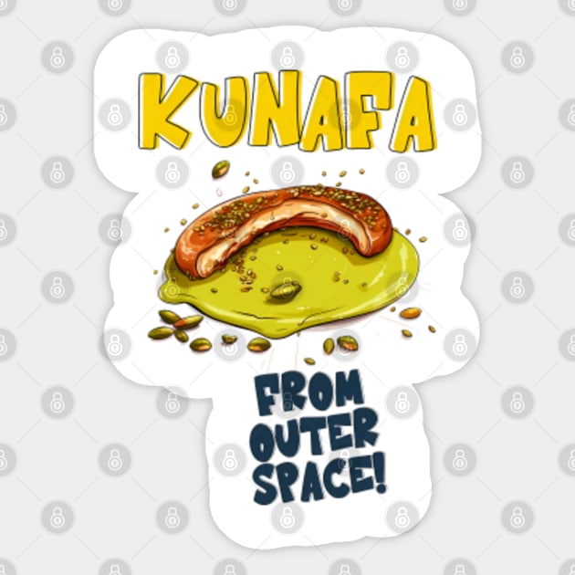 KUNAFA FROM OUTER SPACE - Space - Sticker | TeePublic