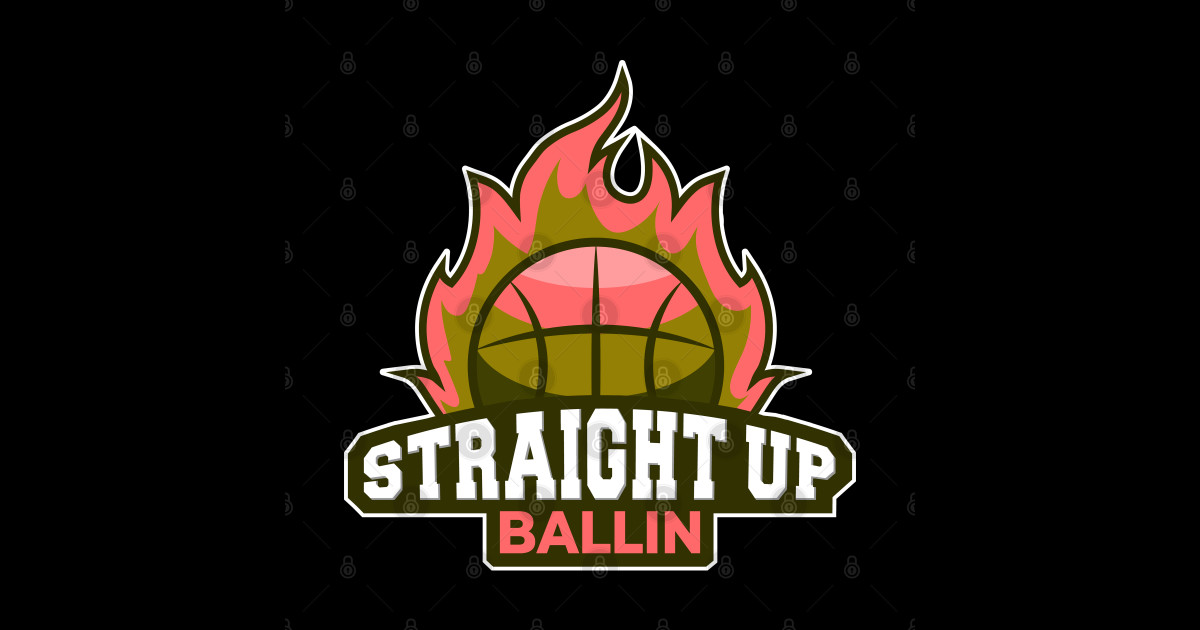 Straight Up Ballin - Straight Up Ballin - Sticker | TeePublic