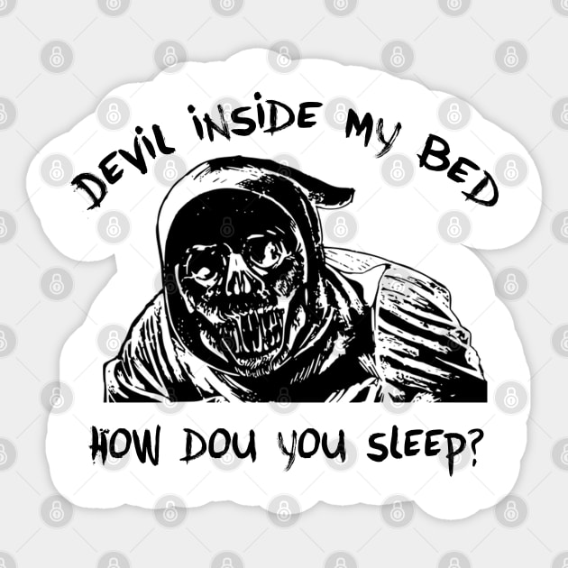 Devil inside my bed - Devil - Sticker | TeePublic