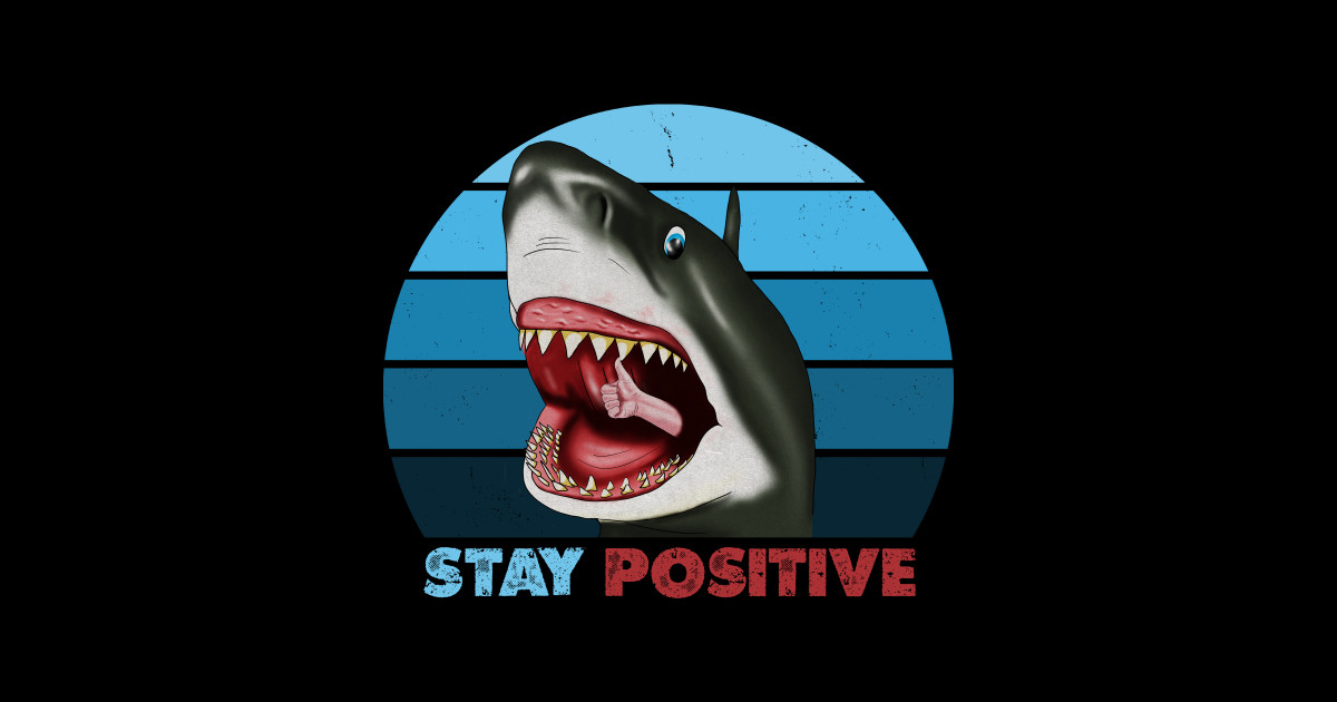 Funny Shark, Stay Positive, Motivational Thumbs Up - Funny Shark ...