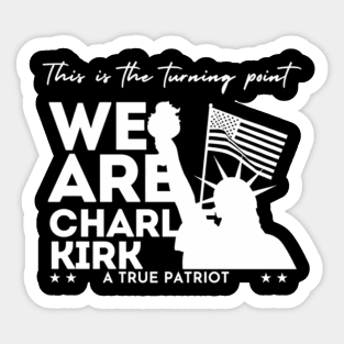 Freedom We Are Charlie Kirk Stickers for Sale | TeePublic