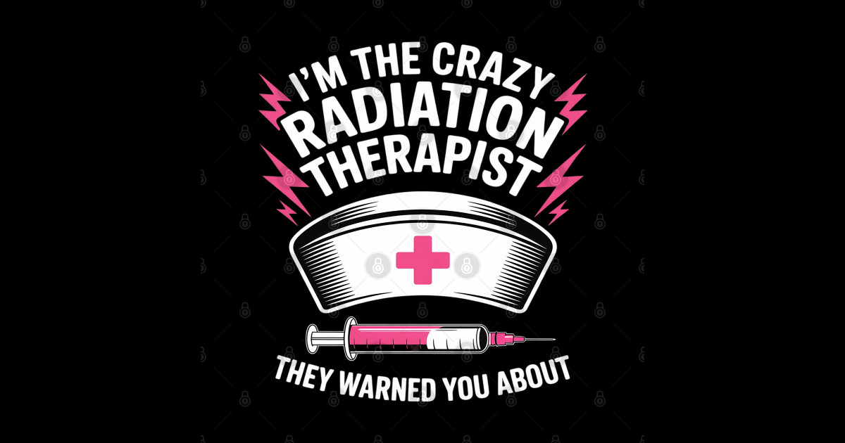 Radiation Therapist Radiation Therapy Appreciate Graduate - Radiation ...