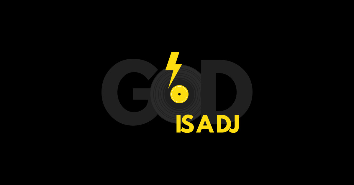 God is a DJ design with Record logo for DJs and dance music lovers ...